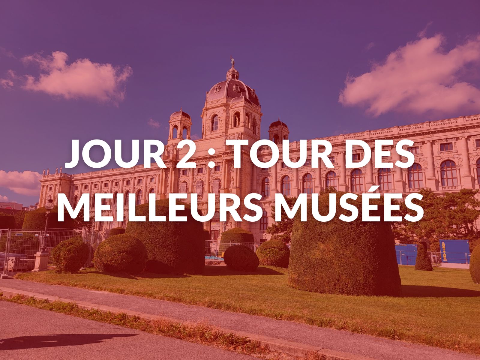 Une Semaine à Vienne, Autriche : Que Faire et itinéraire 2025